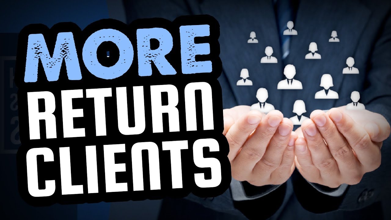 3 Quick Tips for Getting More Return Clients – Joey Sturgis Tones