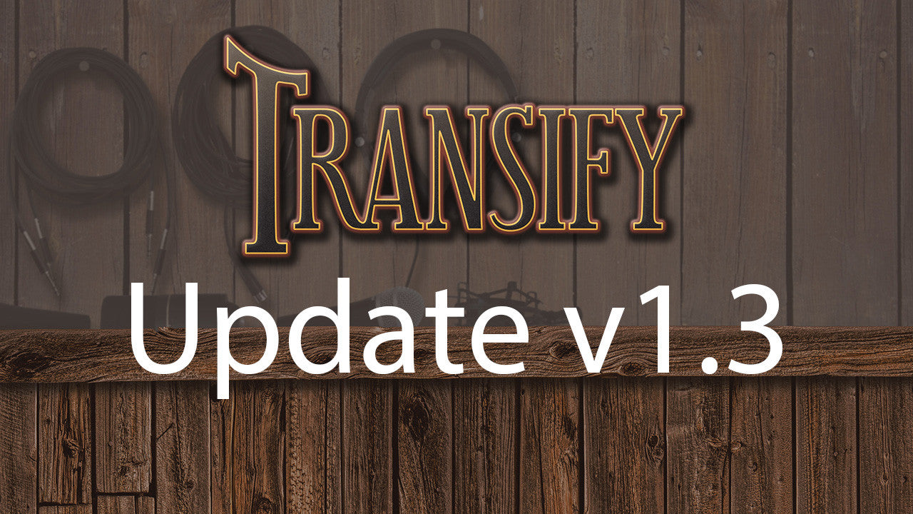 Transify v1.3 Released – Joey Sturgis Tones